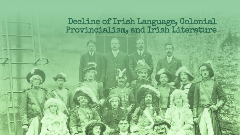 Gaelic Spoken in Decline: Irish Theatre and Colonial Provincialism ...